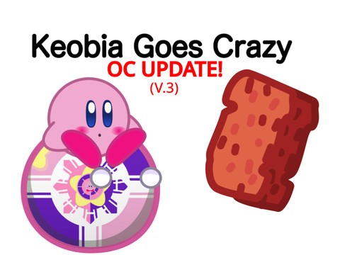 Keobia Goes Crazy 3.0