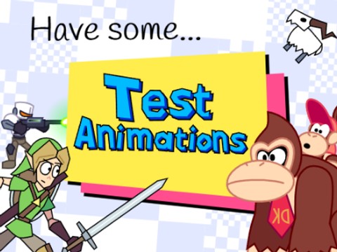 Have Some Test Animations