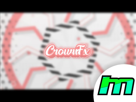 Intro for -Crown-FX- || MogoFX