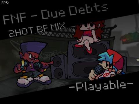 FNF - Due Debts - BF Mix: 2HOT