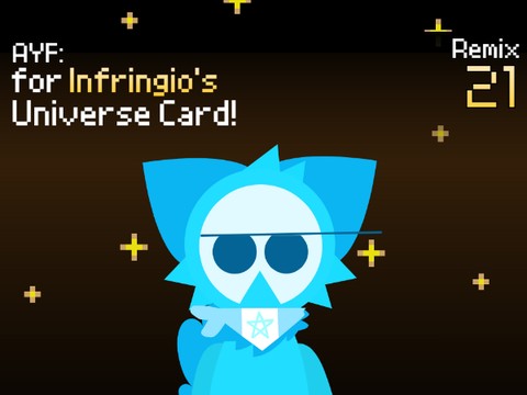 AYF: for Infringio's Universe Card! [ 21 ]
