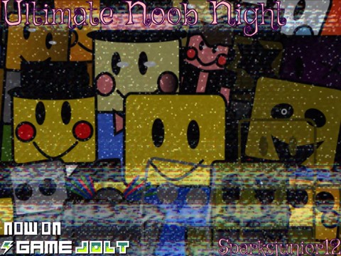 Ultimate Noob Night (READ DESC)