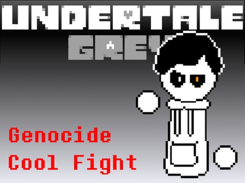 Undertale Grey Genocide Cool Fight- final version