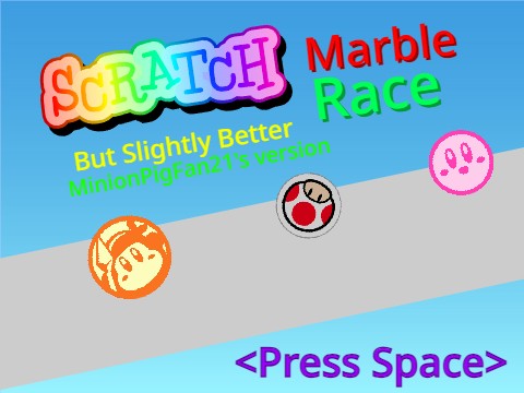 Scratch Marble Race But Slightly Better (MinionPigFan21's version)