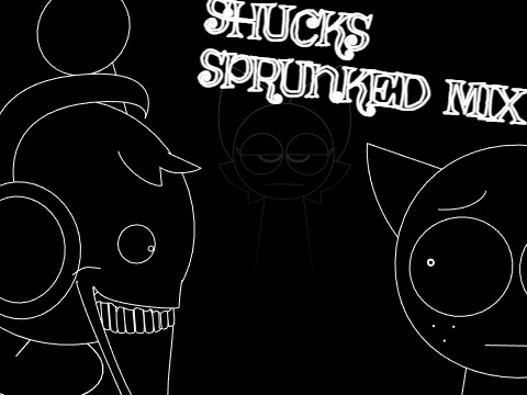 [13+] Shucks V5 (Sprunked Mix)