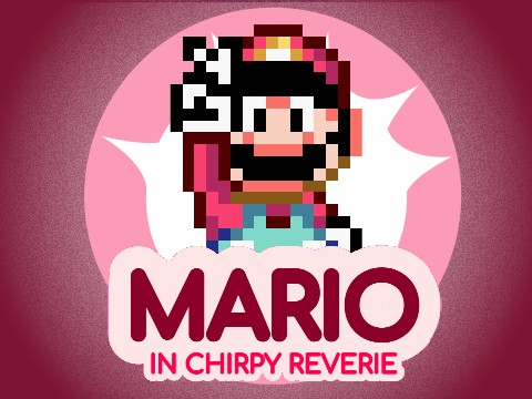 Mario in Chirpy Reverie