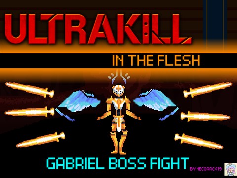 ULTRAKILL: In the flesh (Gabriel Boss Fight)