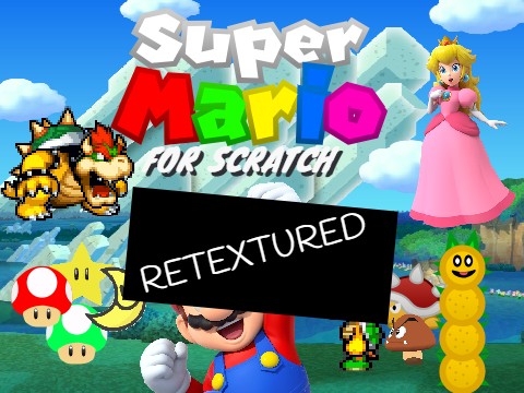 (RETEXTURED) New Super Mario. for Scratch remix