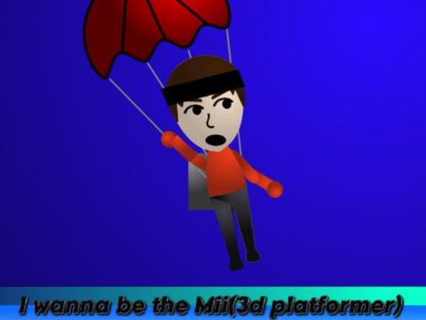 I wanna be the Mii(3d platformer)