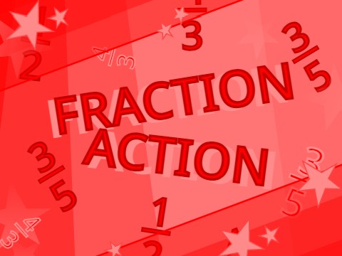 Fraction Action!