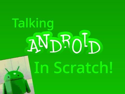 Talking Droid In Scratch