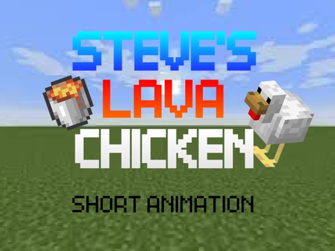 Steve's Lava Chicken- short animation