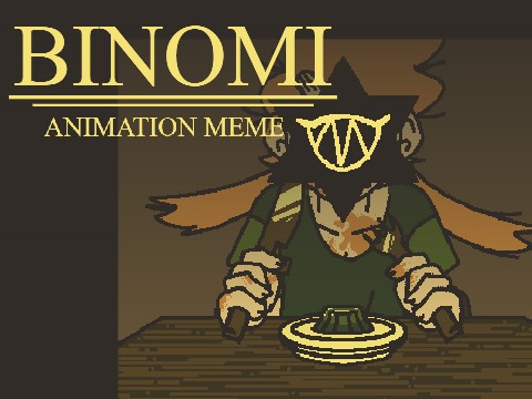 BINOMI || ANIMATION MEME