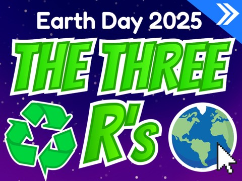 The Three R's | Earth Day 2025