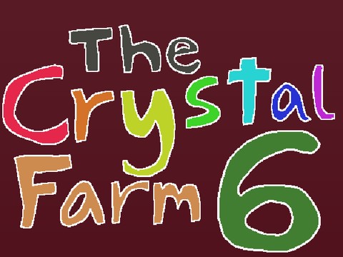 The Crystal Farm 6