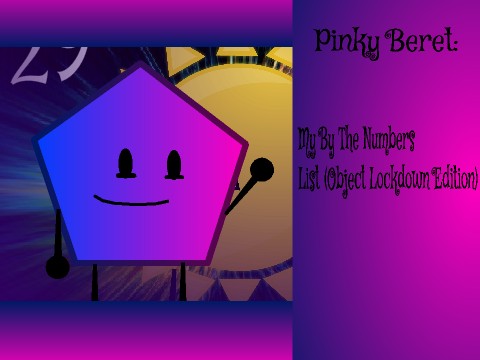 My By The Numbers List (Object Lockdown Edition)