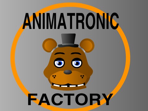 Animatronic Factory version 2.1