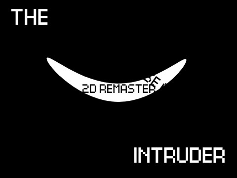 The Intruder - 2D Remaster