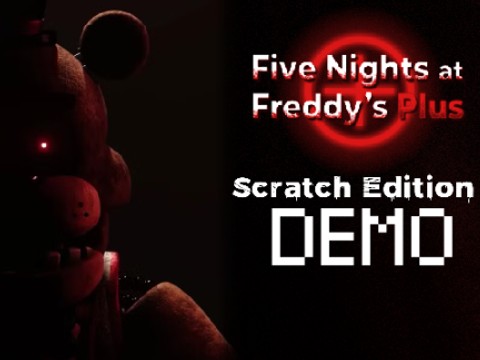 Five Nights at Freddy's Plus - Scratch Remake (v0.2) (DEMO)