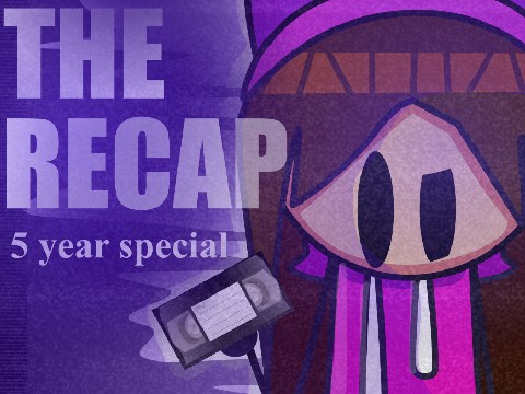 The Recap - a 5 year special // #animations