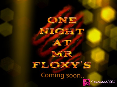 One night at mr floxy's...