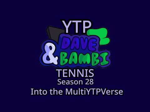 YTP Dave & Bambi Season 28: Into the MultiYTPverse (17)