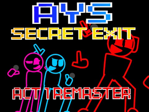 AYS: Secret Exit (Act 1 Remastered)