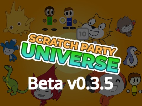Scratch Party Universe || Beta v0.3.5