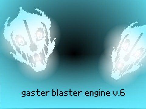 gaster blaster engine