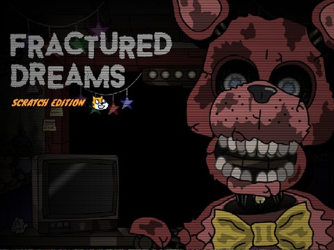 FRACTURED DREAMS (Scratch Edition)