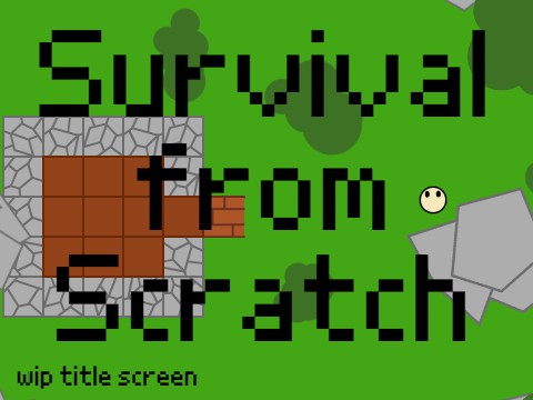survival from scratch *UPDATE*