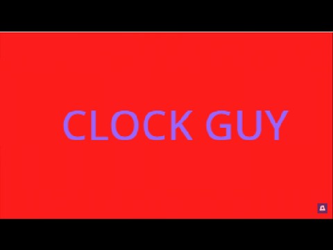 Clock Guy Intro EP1