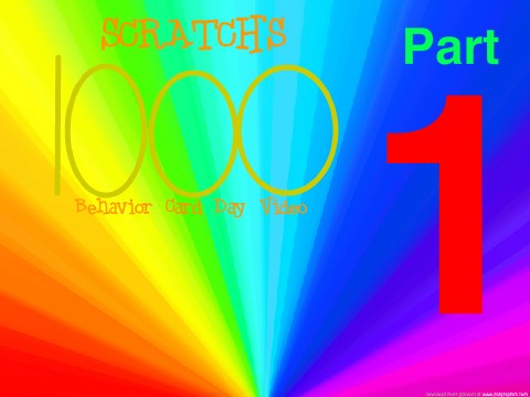 Scratch's 1000 Behavior Card Day Video Part 1 remix