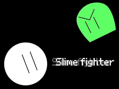 Slime fighter