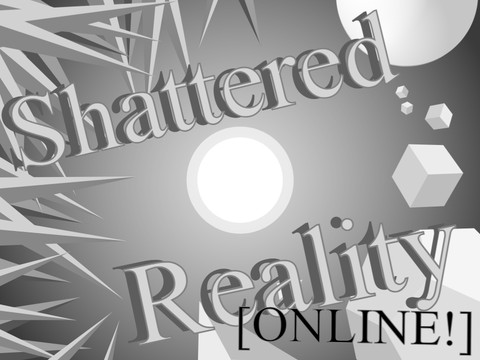 SHATTERED REALITY (Discontinued)