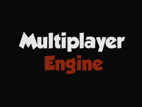 Multiplayer Engine