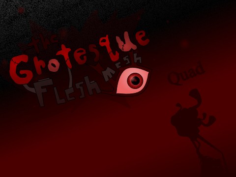 The Grotesque Flesh Mesh - Quad