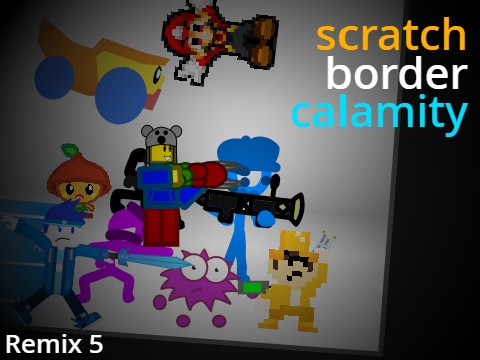 Scratch Border Calamity Collab (5)