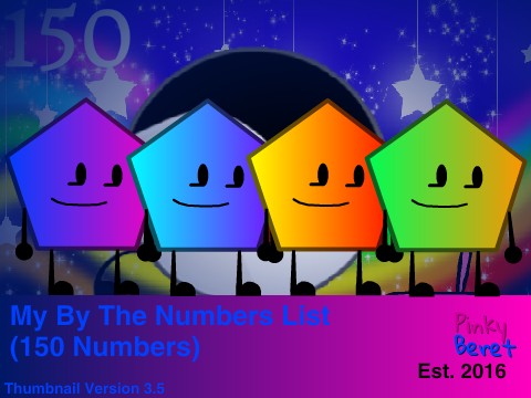 My By The Numbers List (150 Numbers)