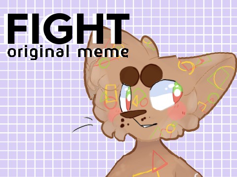 Fight! | Original Meme