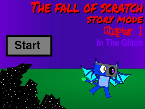 The Fall Of Scratch: Story Mode [Chapter 1]