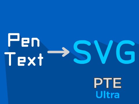 Pen Text to SVG (PTE Ultra)