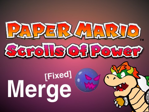 Paper Mario: Scrolls Of Power Merge (Fixed)