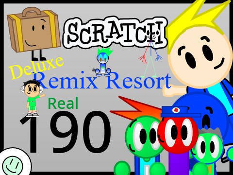 Sᴄʀᴀᴛᴄʜ Dᴇʟᴜxᴇ Rᴇᴍɪx Rᴇsᴏʀᴛ - Rᴇᴀʟ 190
