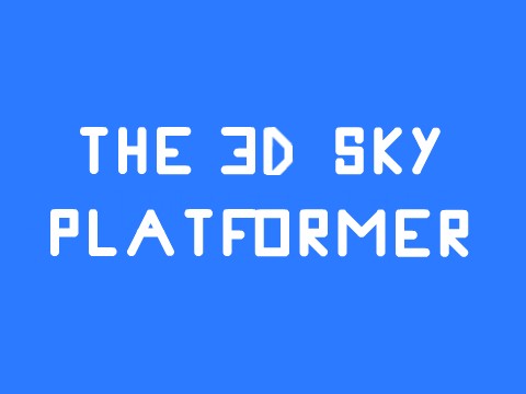 The 3D sky platformer