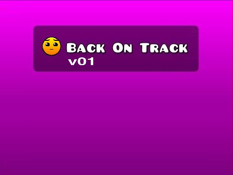 Geometry Dash back on track v01