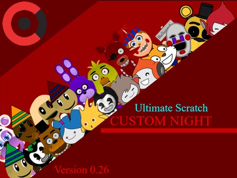 Ultimate Scratch Custom Night Version 0.26