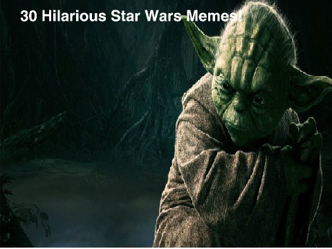 30 Hilarious Star Wars Memes