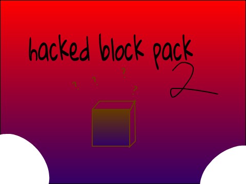hacked blocks 2 - Definition