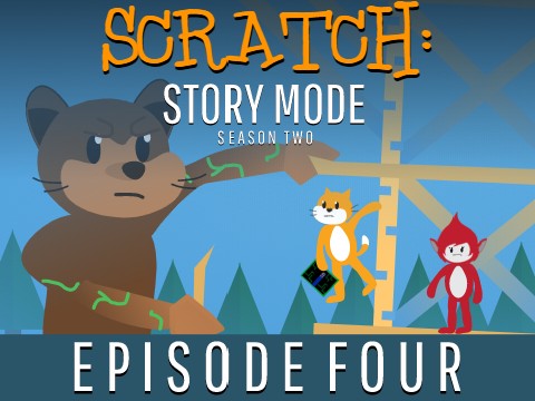 Scratch: Story Mode - Season 2 | Episode 4